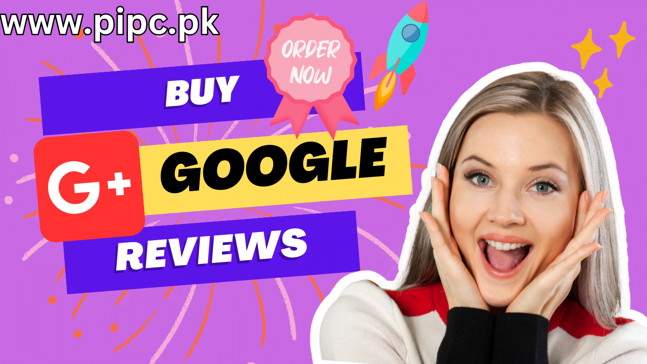 Buy Google Custom Reviews - pipc